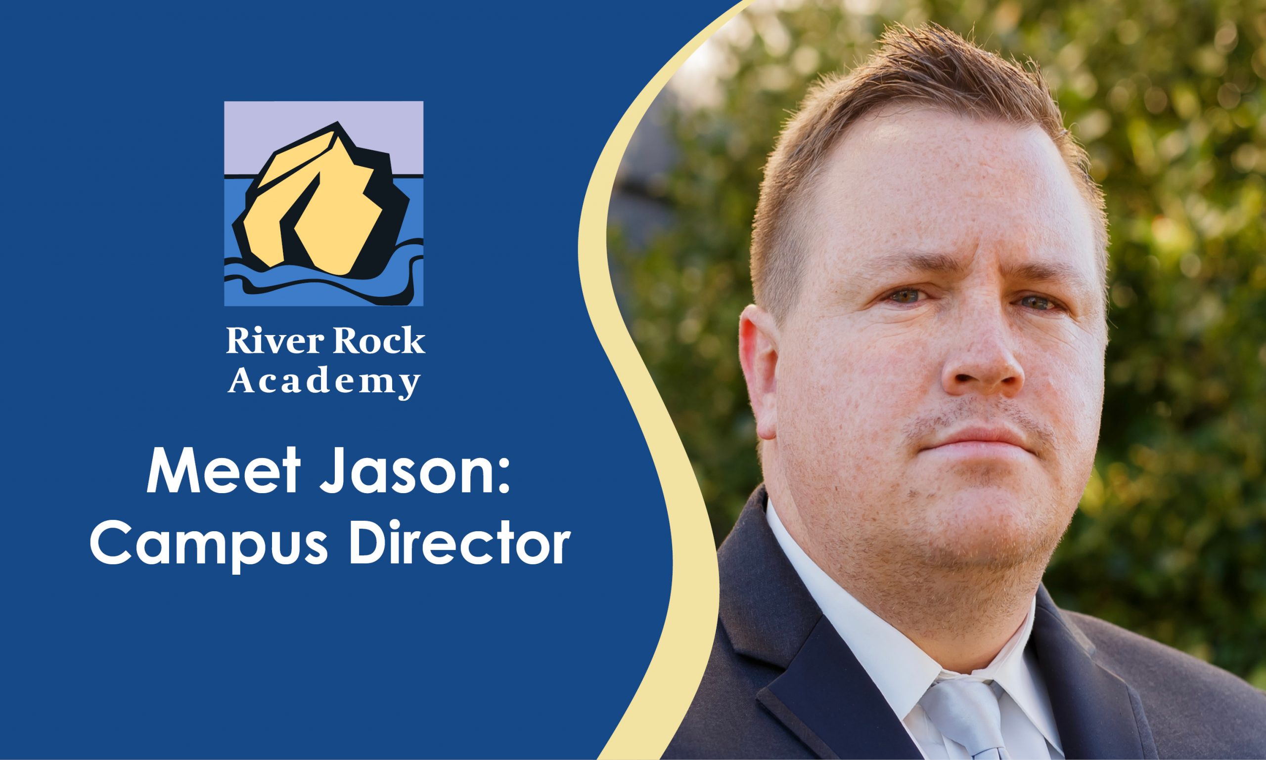 Meet Jason: Campus Director - River Rock Academy